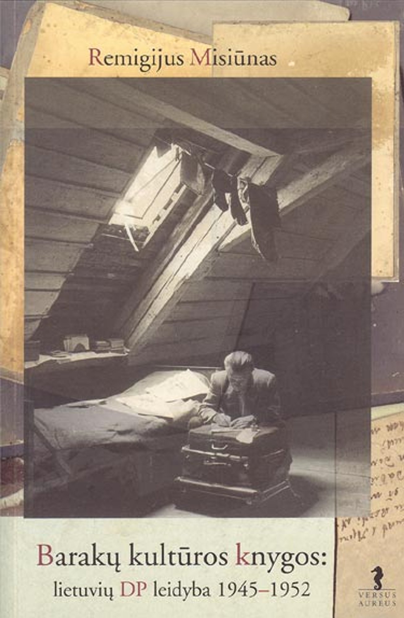R.Misiūnas „Barakų kultūros knygos: lietuvių DP leidyba 1945-1952 ...